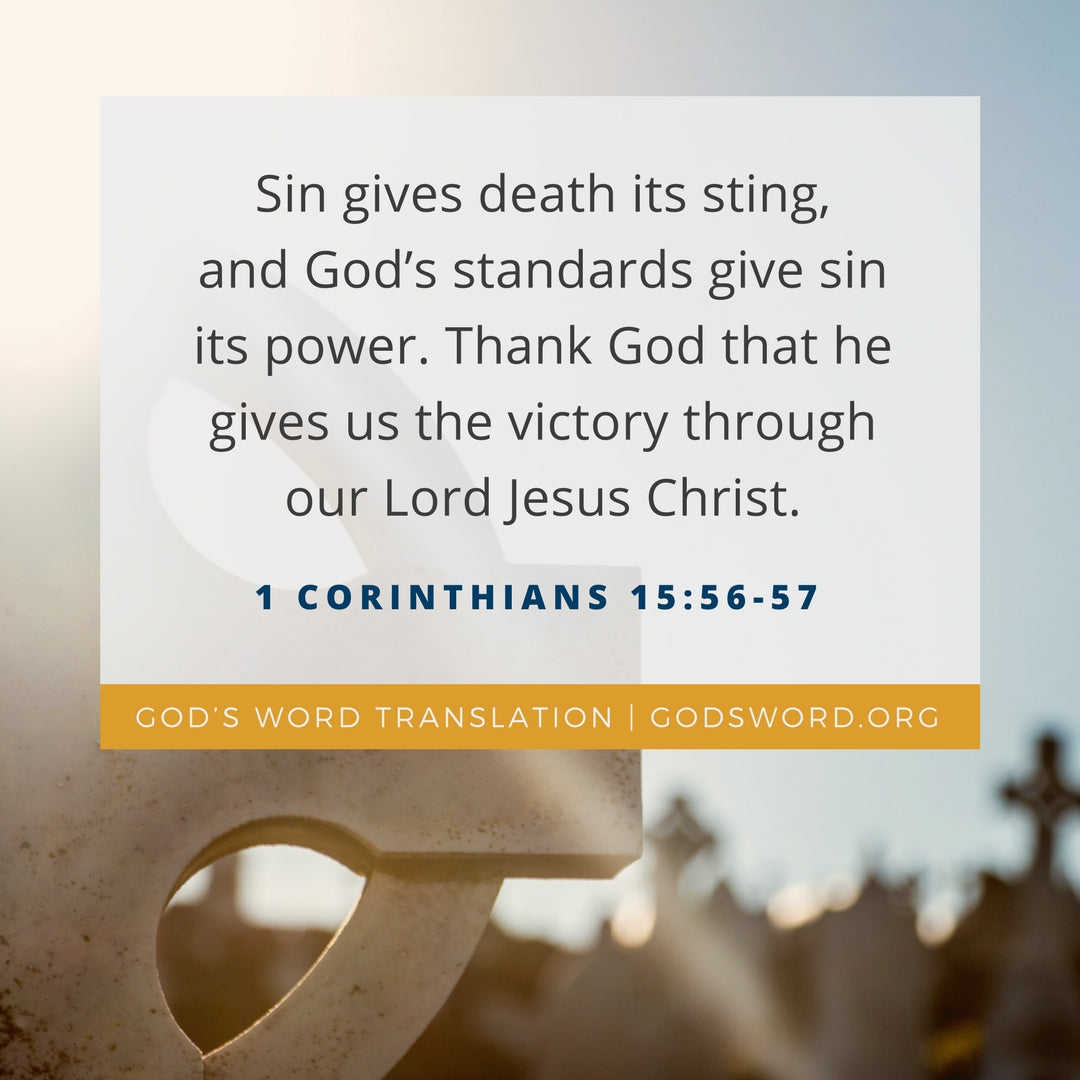 Comparing 1 Corinthians 15 56 57 Sin Gives Death Its Sting God s Word Comparing 1 Corinthians 15 56 57 Sin Gives Death Its Sting God s Word