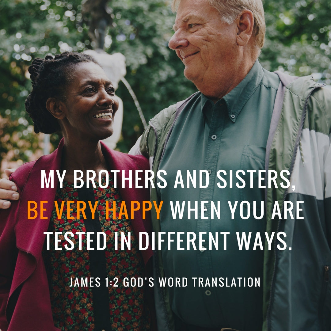 Compare James 1:2 be very happy when you are tested – God’s Word ...